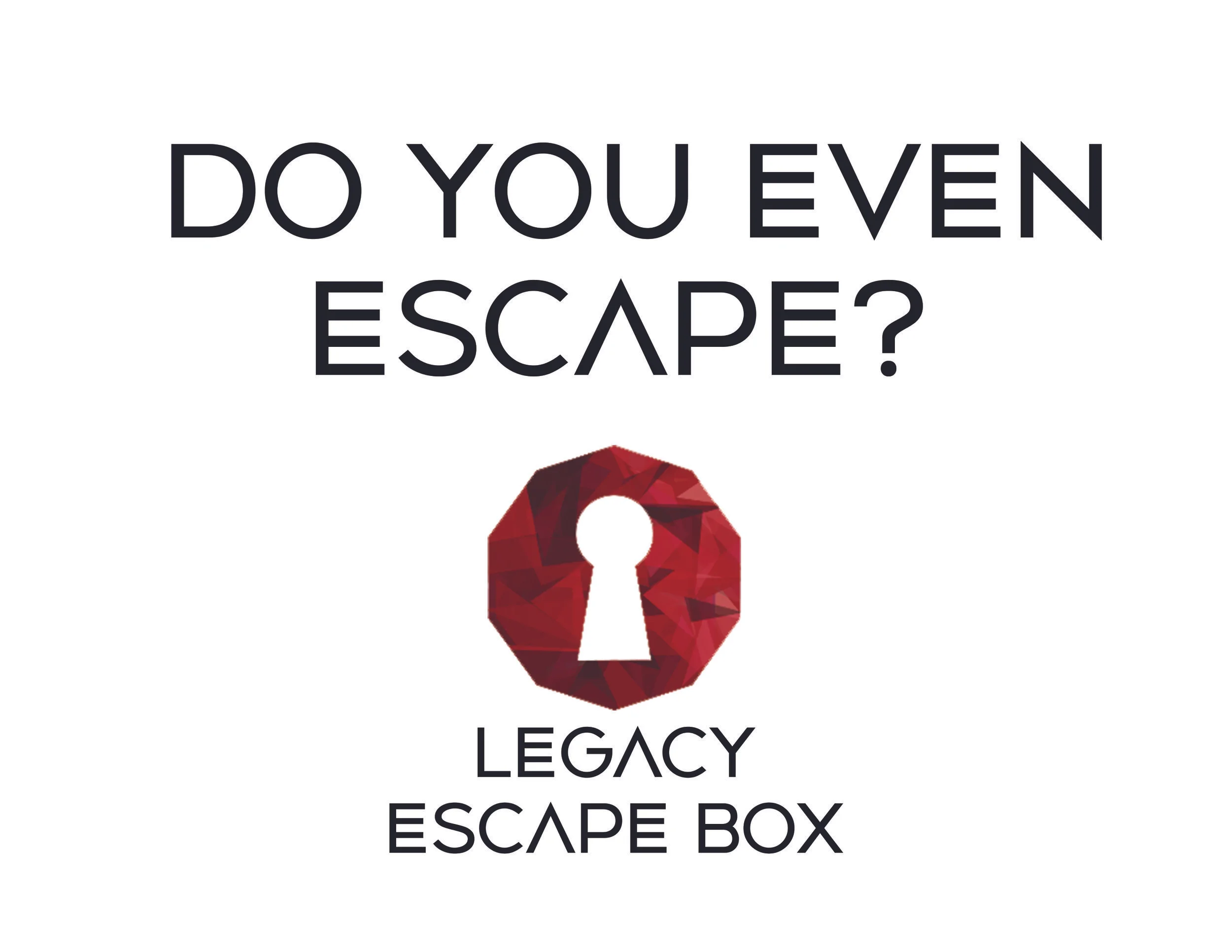 Escape Room Signs — Legacy Escape Box