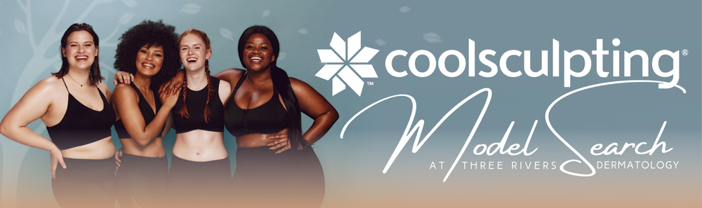 CoolSculpting Model Search — Three Rivers Dermatology