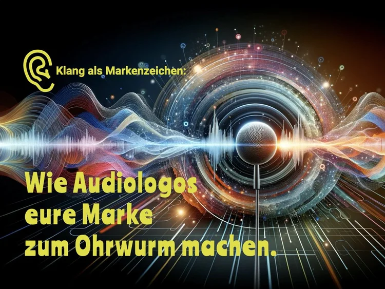 Klang als Markenzeichen: Wie Audiologos eure Marke zum Ohrwurm machen ...