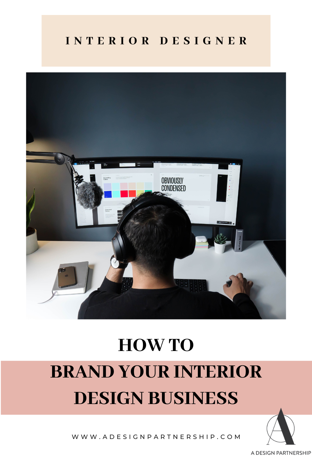 How to Brand Your Interior Design Business — A Design Partnership