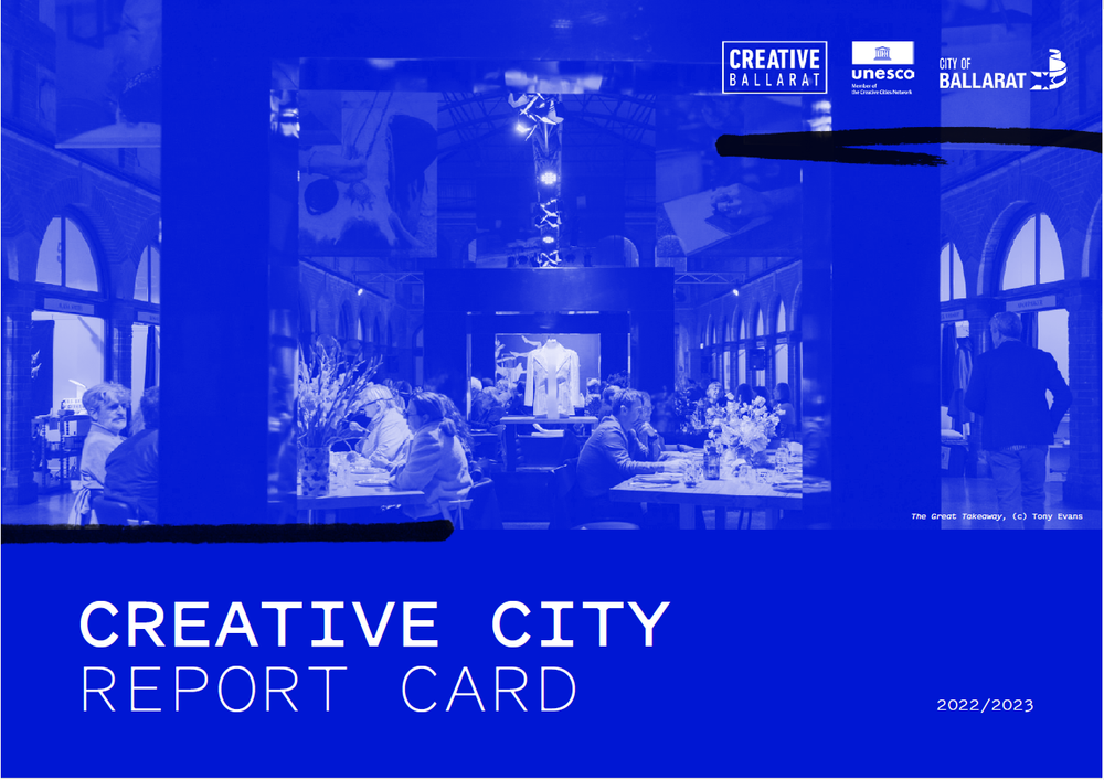 CREATIVE CITY Report card — Creative Ballarat