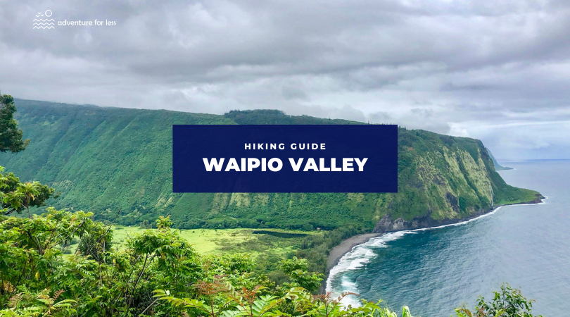Waipio Valley Hike Guide: Directions, Length, and Trail Map — Home ...