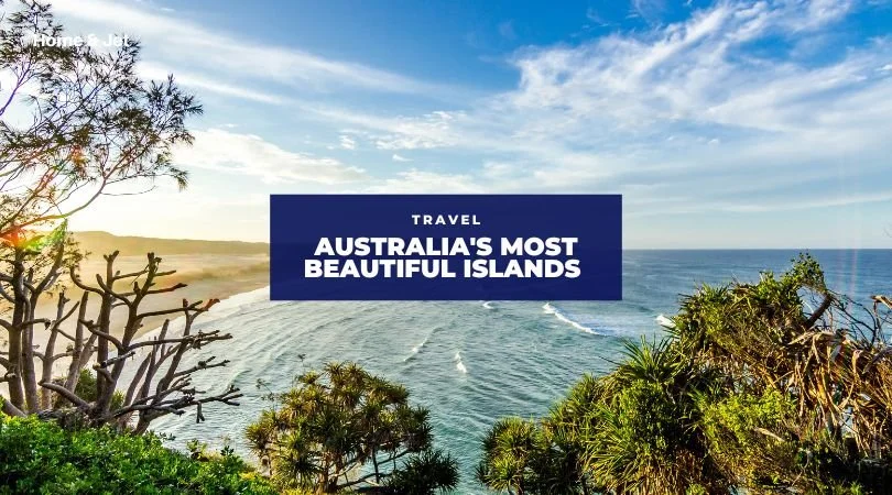 Australia's Best Island Destinations You Must Visit on Your Holiday ...