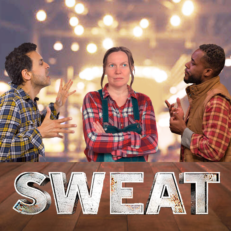 Sweat (Drama) — The Drama Group