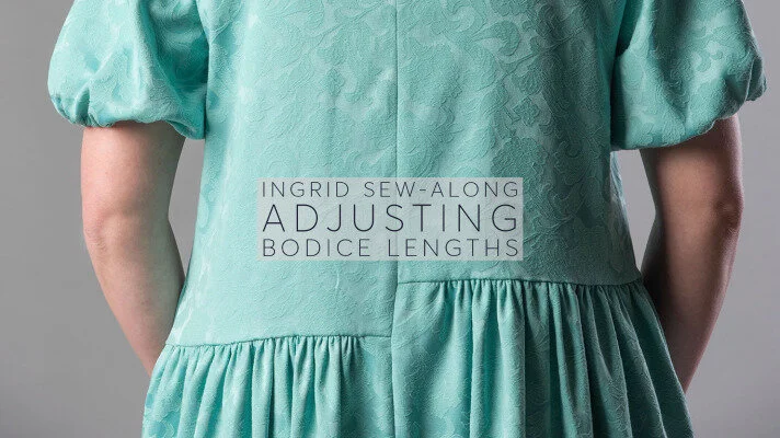 Ingrid - How to Lengthen or Shorten Bodice Panels — Homer + Howells