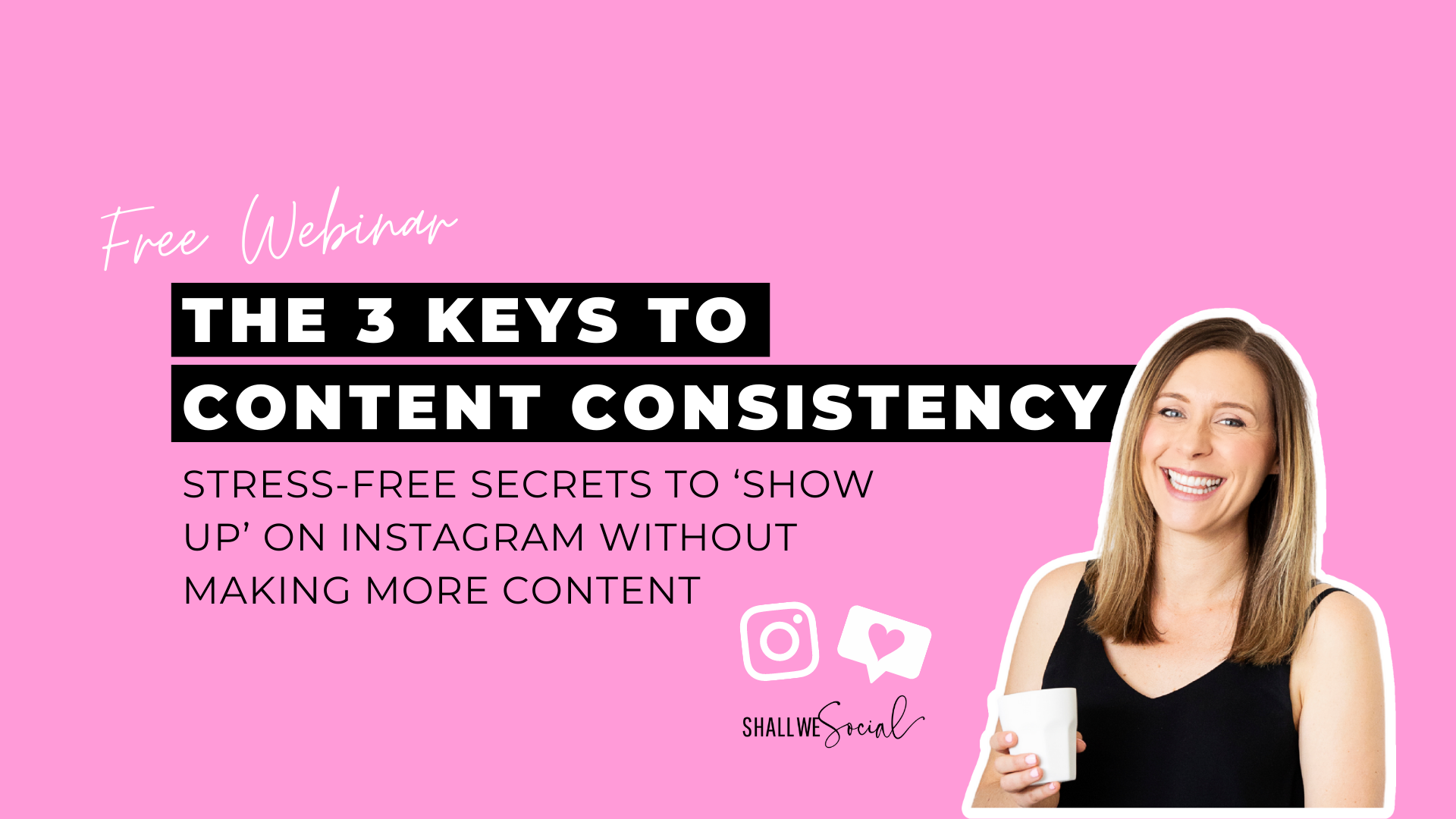 The Secret to Posting Consistently on Instagram — Shall We Social