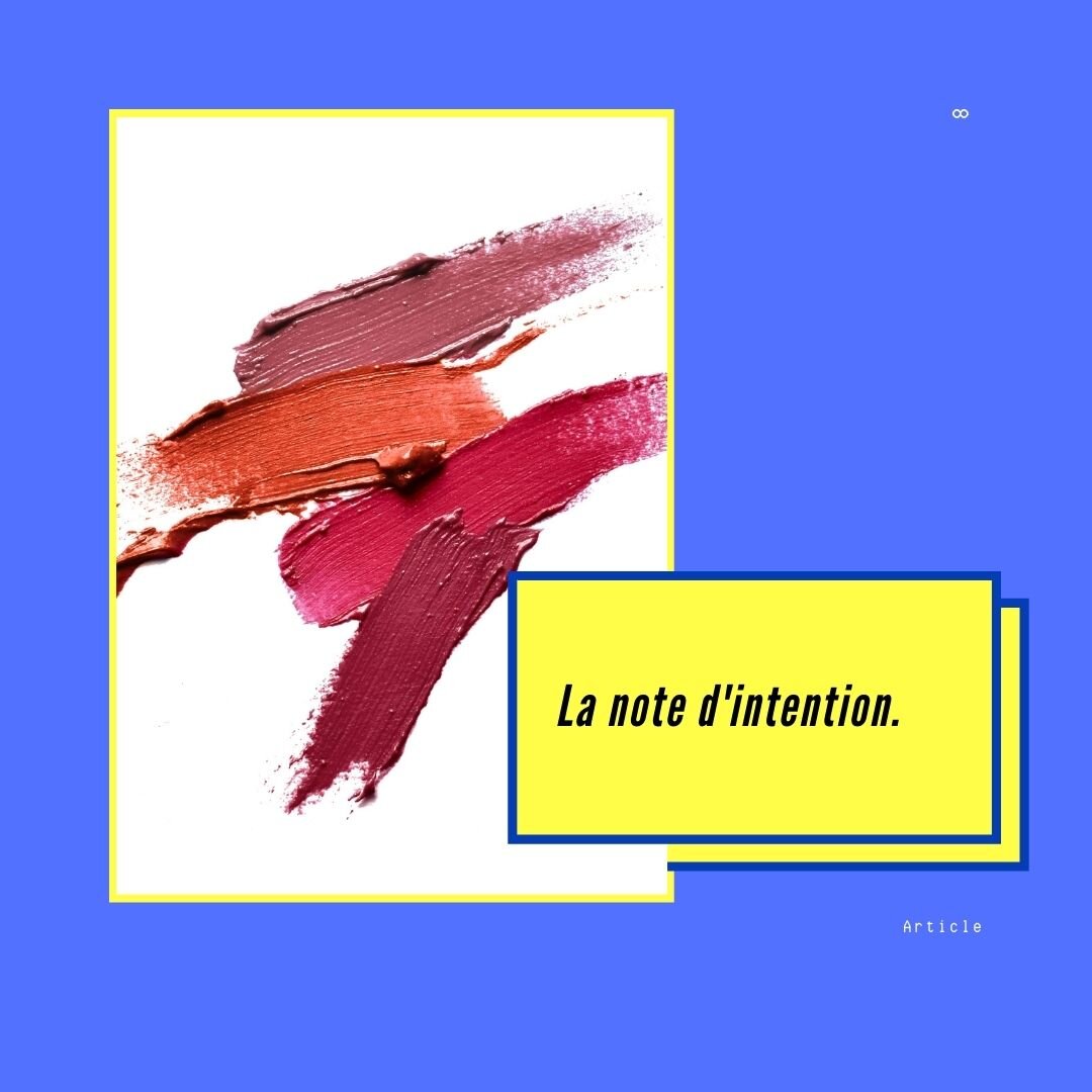 La note d'intention : usage, explications, conseils — Estelle Konik
