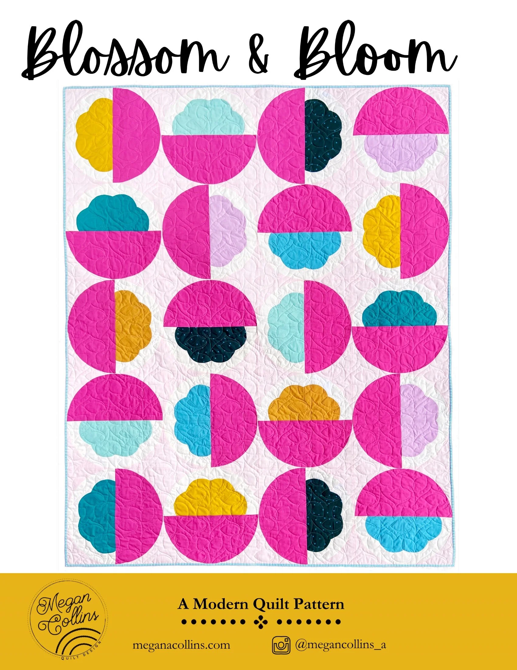 Blossom and Bloom Quilt Pattern — Megan Collins