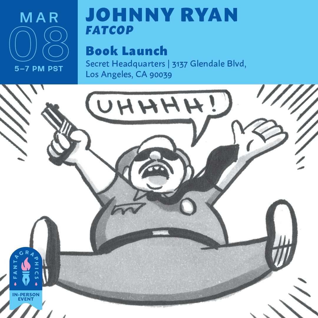 3/8 Johnny Ryan FATCOP Signing — Secret Headquarters