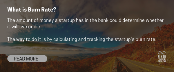 Reducing Burn Rate In 5 Easy Steps | Finro Financial Consulting