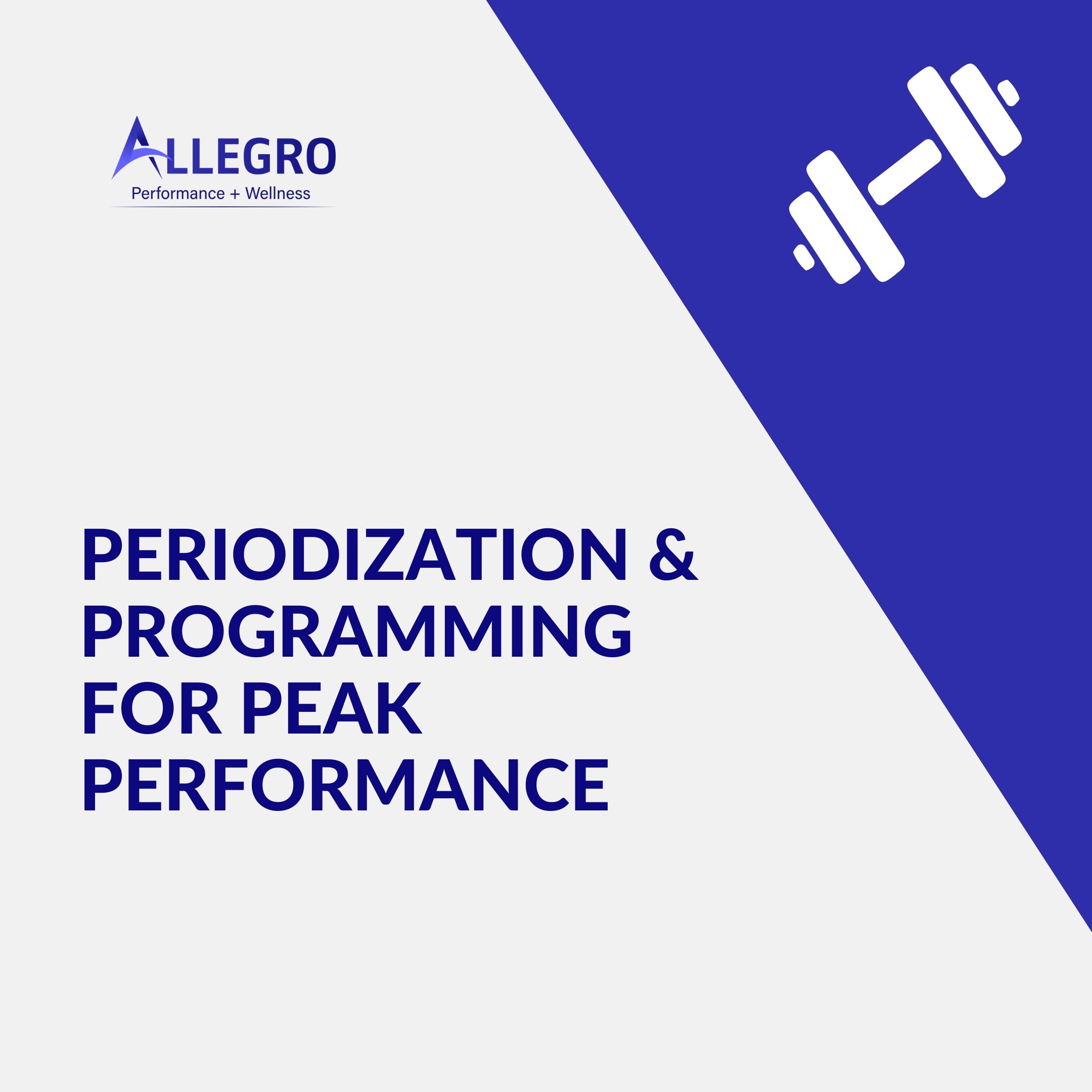 Periodization & Programming for Peak Performance — Allegro Performance + Wellness—North ...
