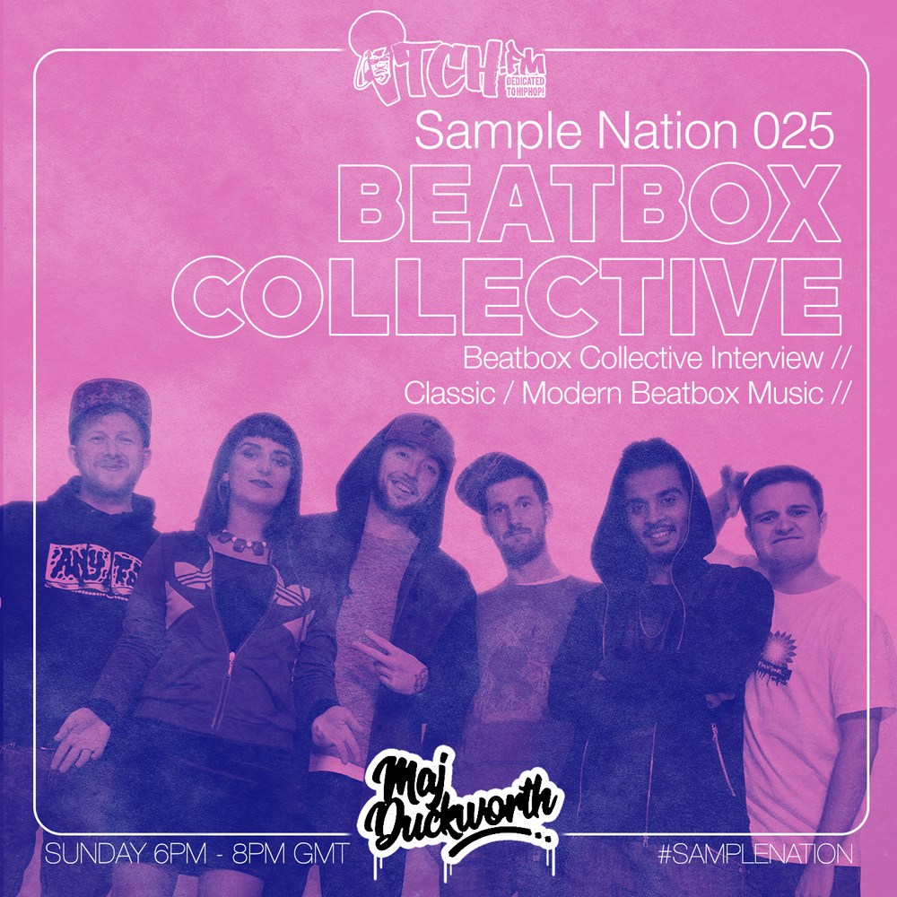 SAMPLE NATION 025 // BEATBOX COLLECTIVE INTERVIEW — James Trice is Maj ...