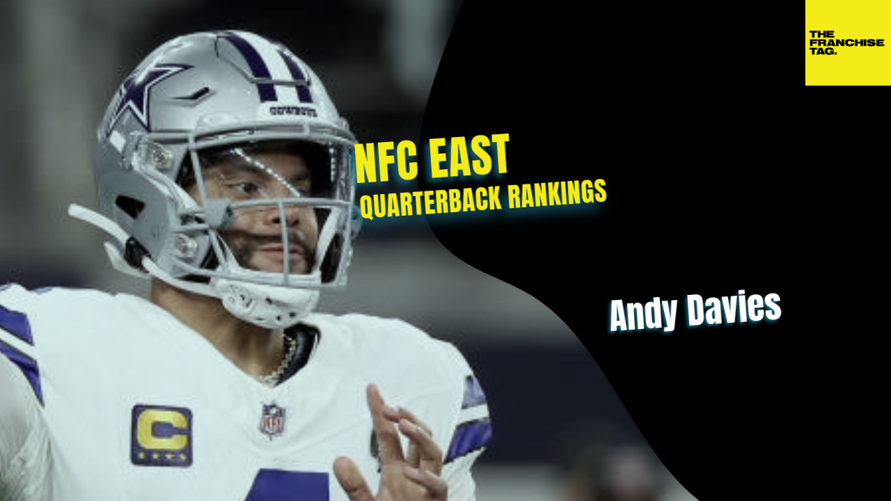 NFC East Quarterback Ranking — The Franchise Tag.