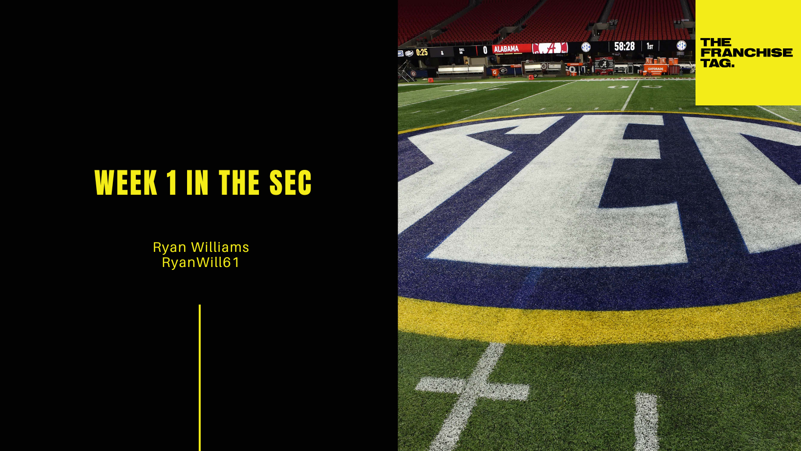 College Football Rewind - SEC - Week 1 — The Franchise Tag. College Football Rewind - SEC - Week 1 — The Franchise Tag.