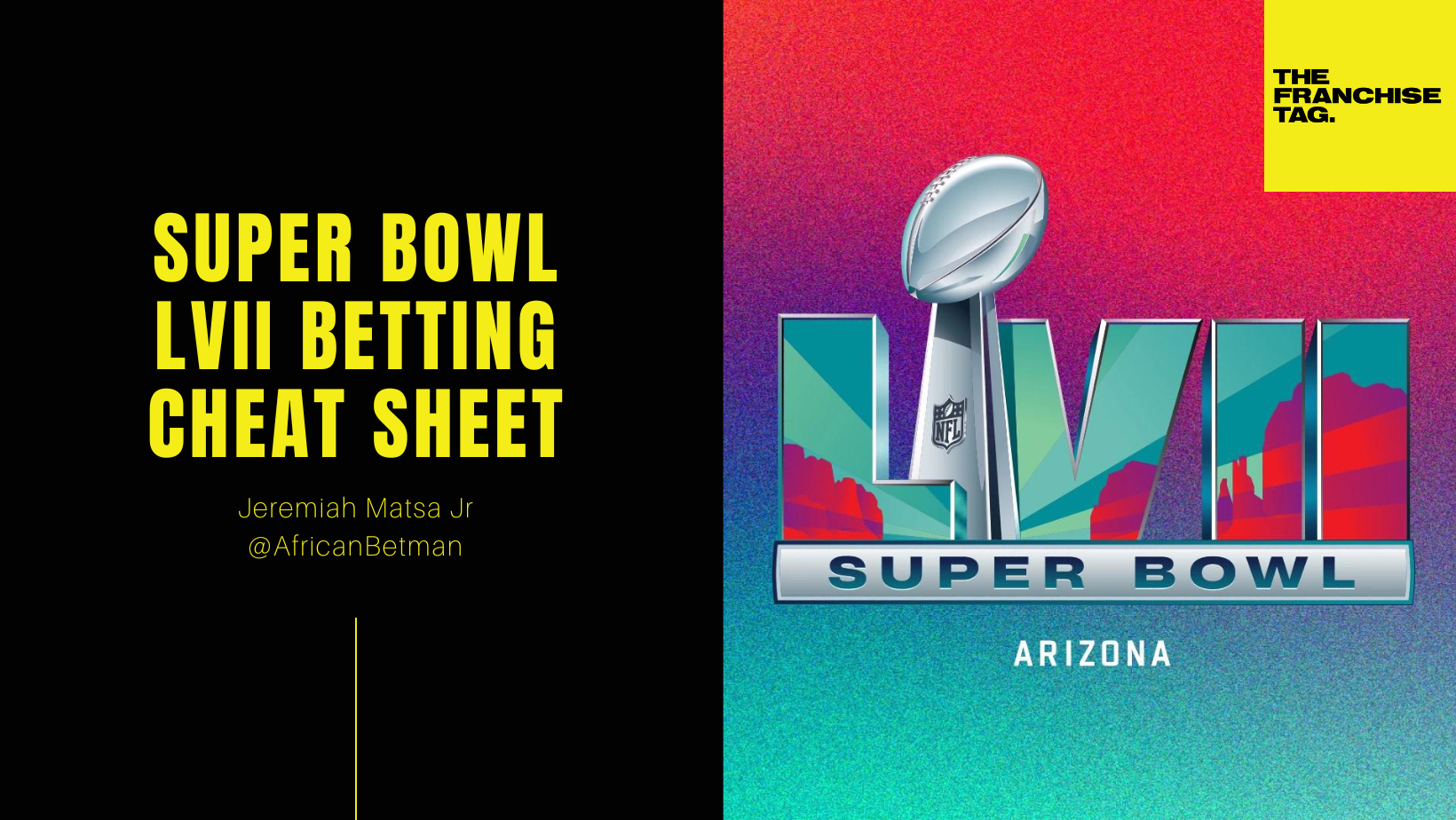 Super Bowl LVII Betting Cheat sheet — The Franchise Tag.