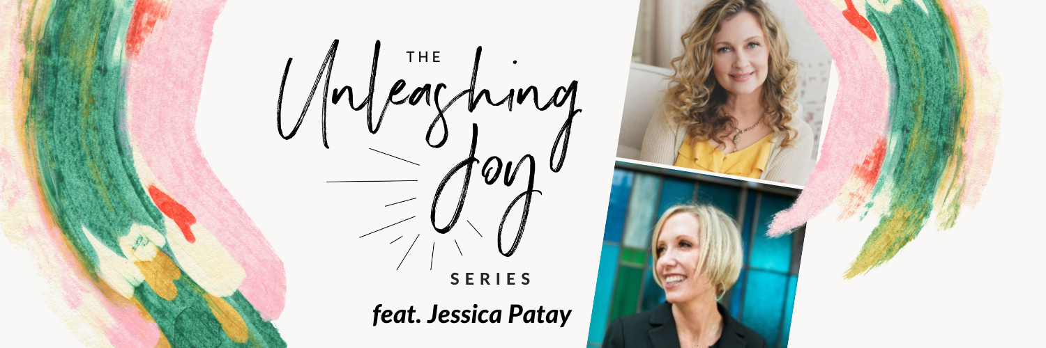 The Unleashing Joy Series feat. Jessica Patay — Laura Lee, Life ...