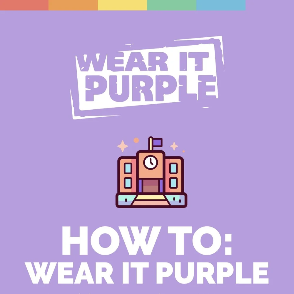 SCHOOLS — WEAR IT PURPLE
