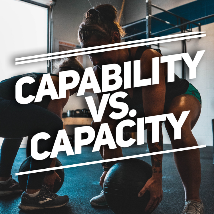 Strength Capability vs. Endurance Capacity — Beyond Strength & Endurance