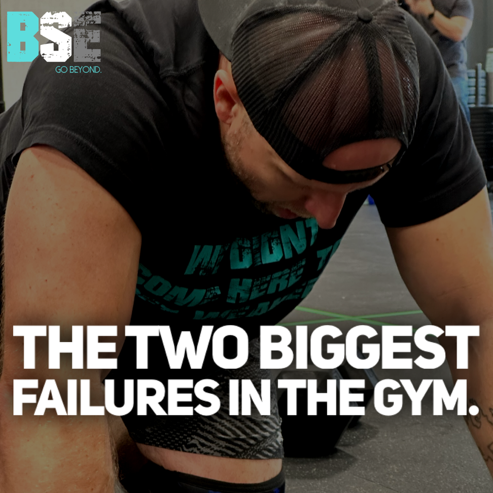The Two Biggest Failures in the Gym — Beyond Strength & Endurance