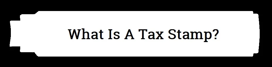 What is a Tax Stamp?