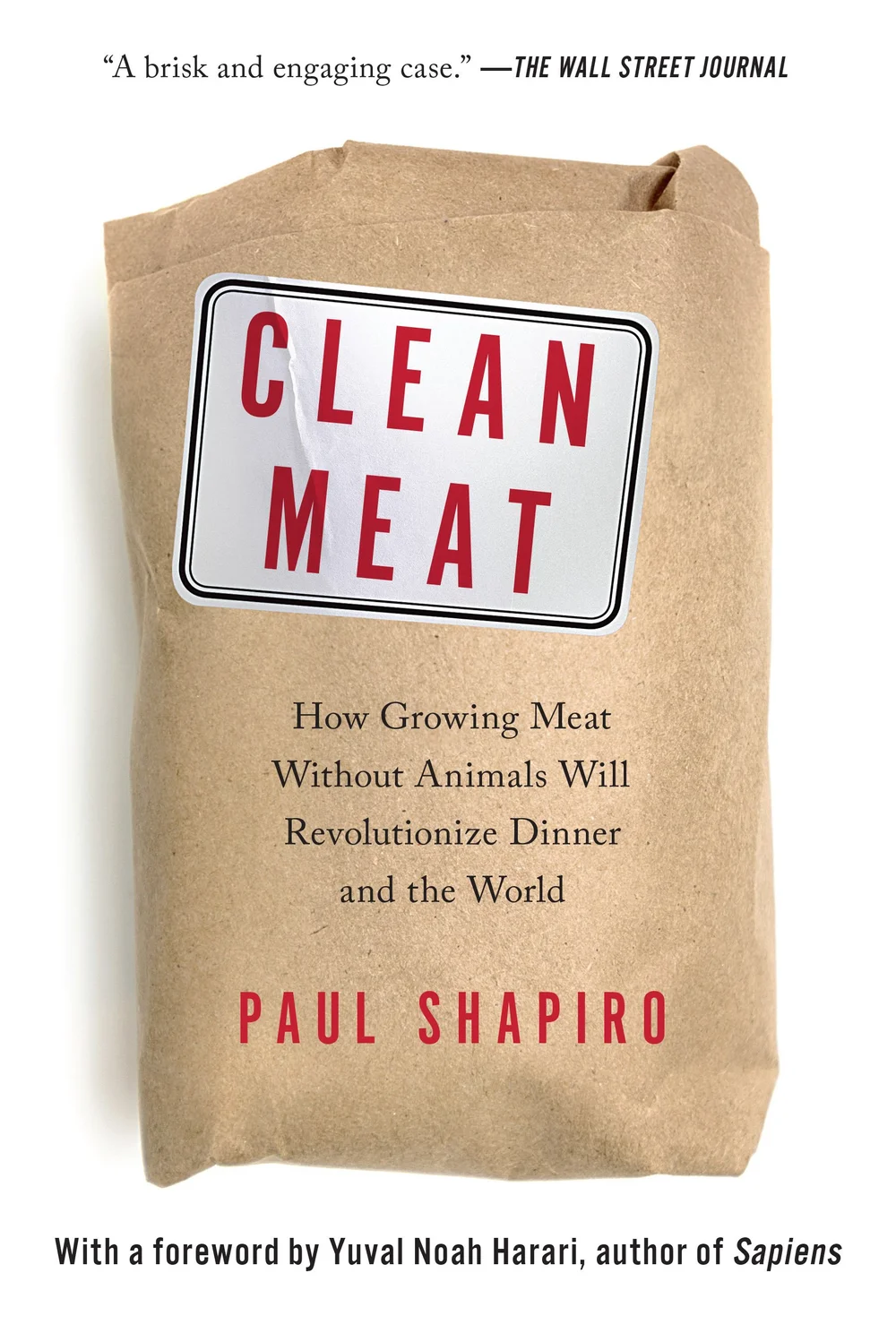 The bestselling book on the cultivated meat movement by Paul Shapiro
