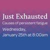 Just Exhausted: Causes of persistent fatigue — Dr. Gwenn Rosenberg ND