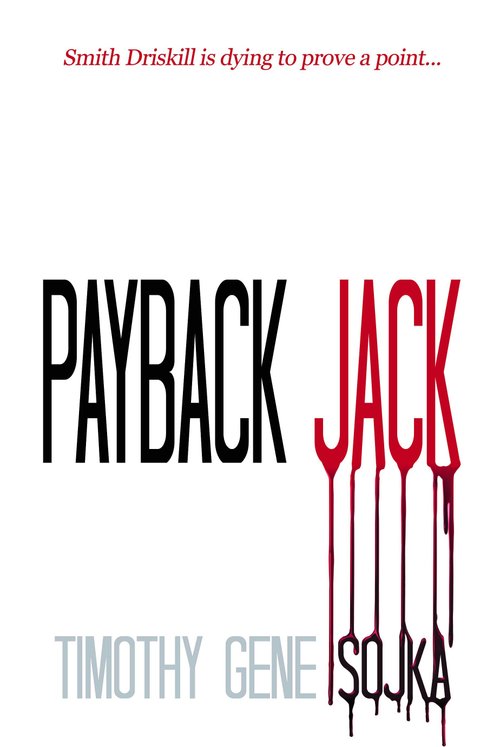 Payback Jack by Timothy Gene Sojka — Sublime Book Review