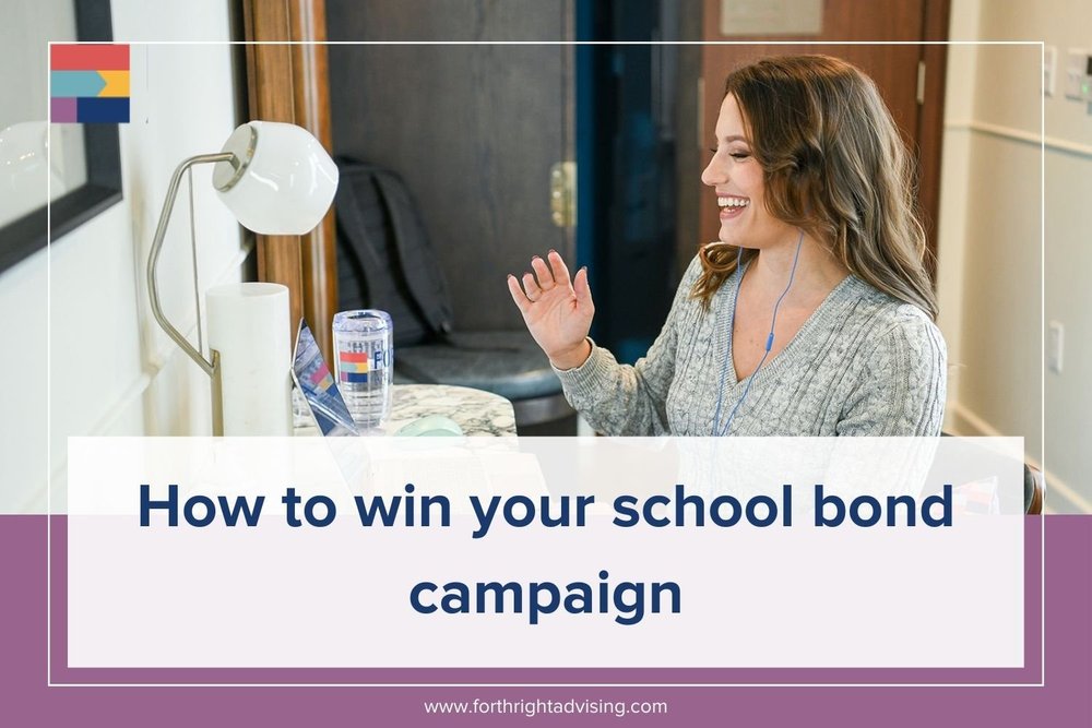 How to win a school bond campaign — Forthright Advising