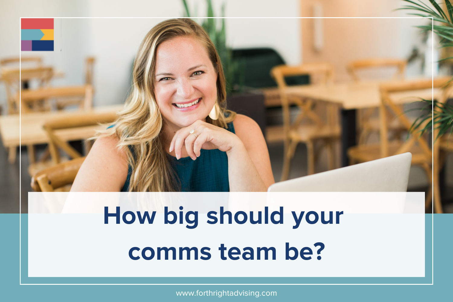 How big should your comms team be? — Forthright Advising