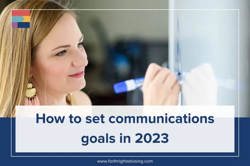 How to set smart communications goals for 2023 — Forthright Advising