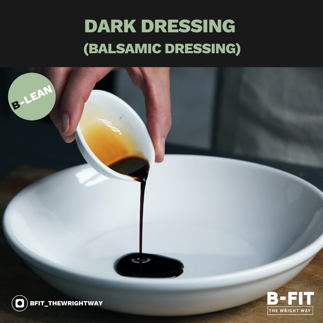 Dark Dressing (Balsamic Dressing) — B-Fit The Wright Way | Functional ...