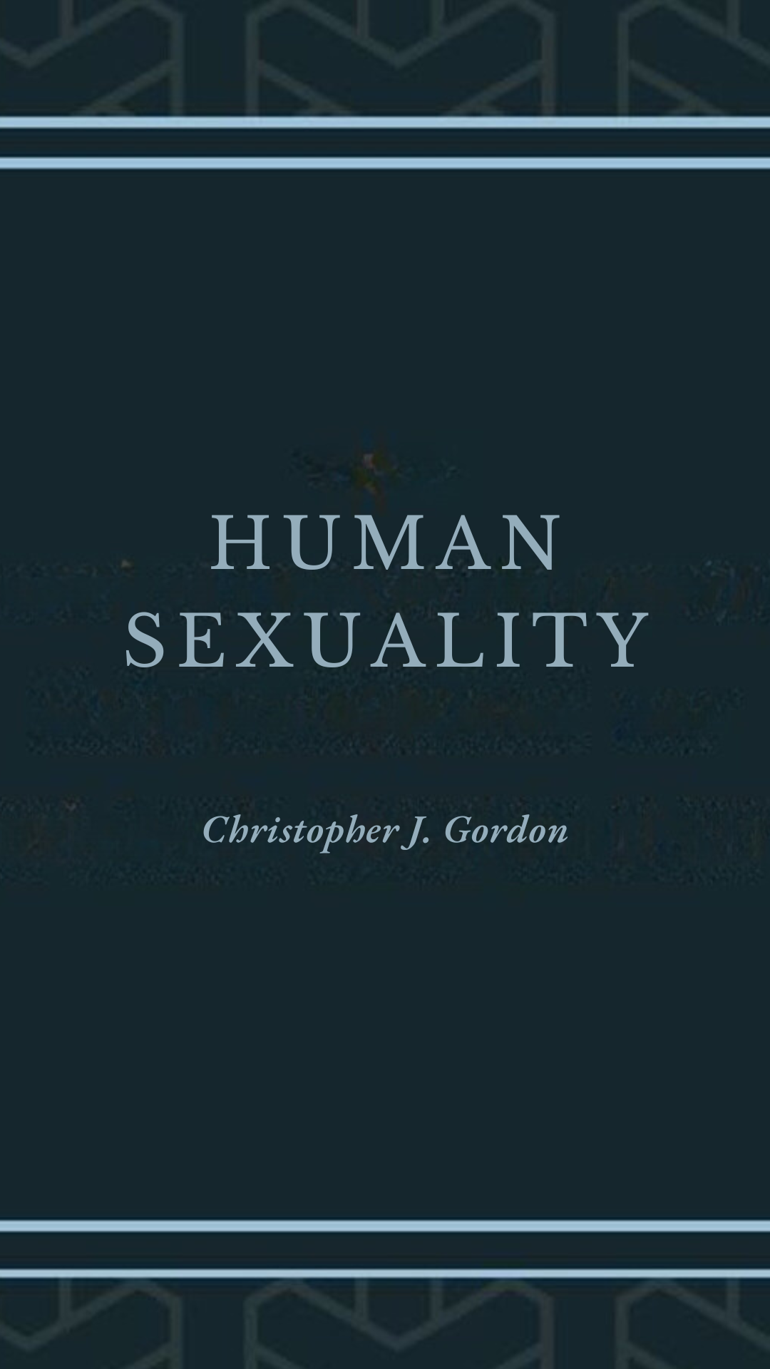 Human Sexuality Series Pursuing A Life Of Sexual Purity All Of Life