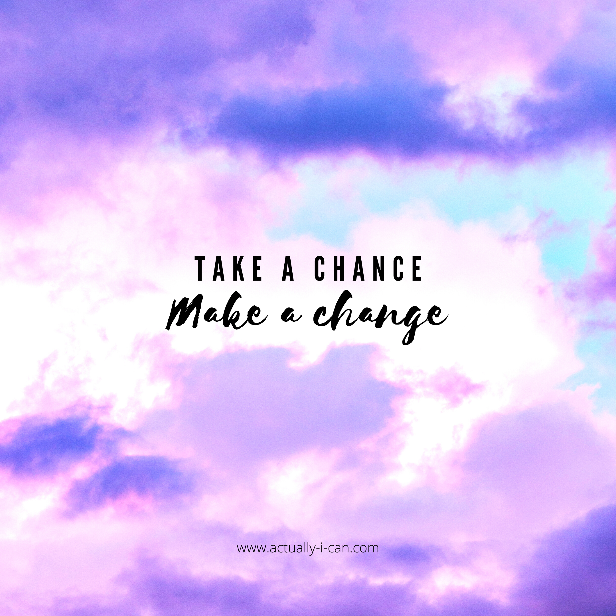 Take a Chance. Make a Change — ACTUALLY I CAN: Witchy guidance for a ...