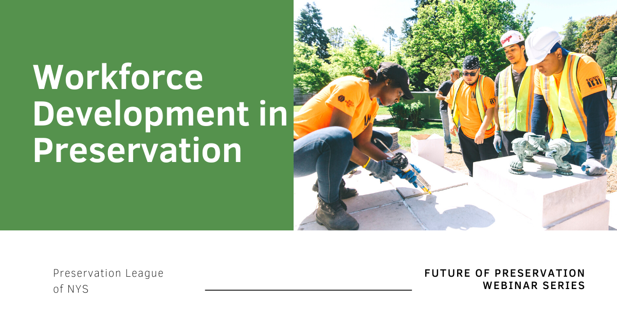 Workforce Development in Preservation — Preservation League of NYS