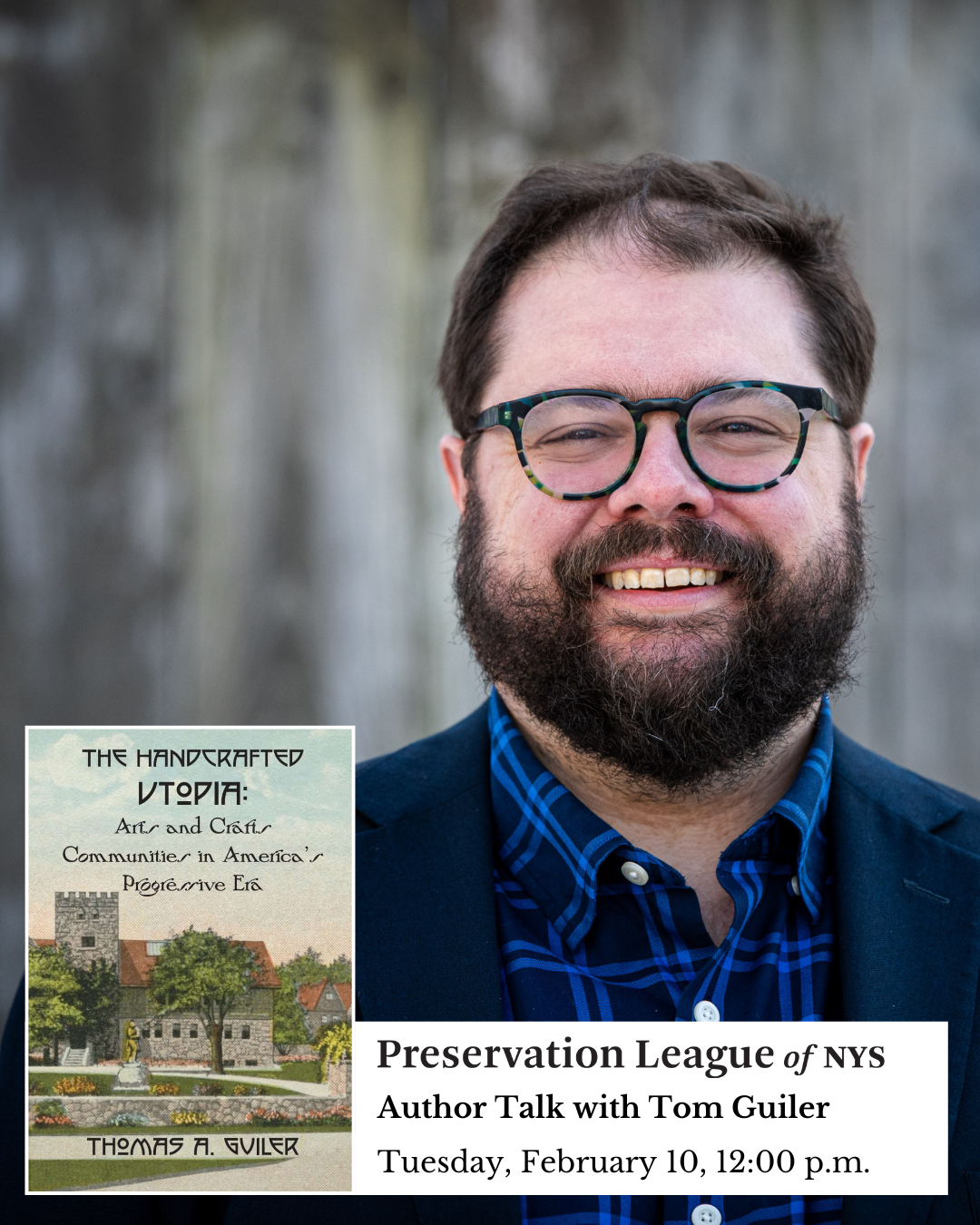 The Handcrafted Utopia: Author Talk with Thomas Guiler — Preservation ...