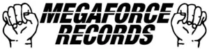 Megaforce Records — Metal Nerdery