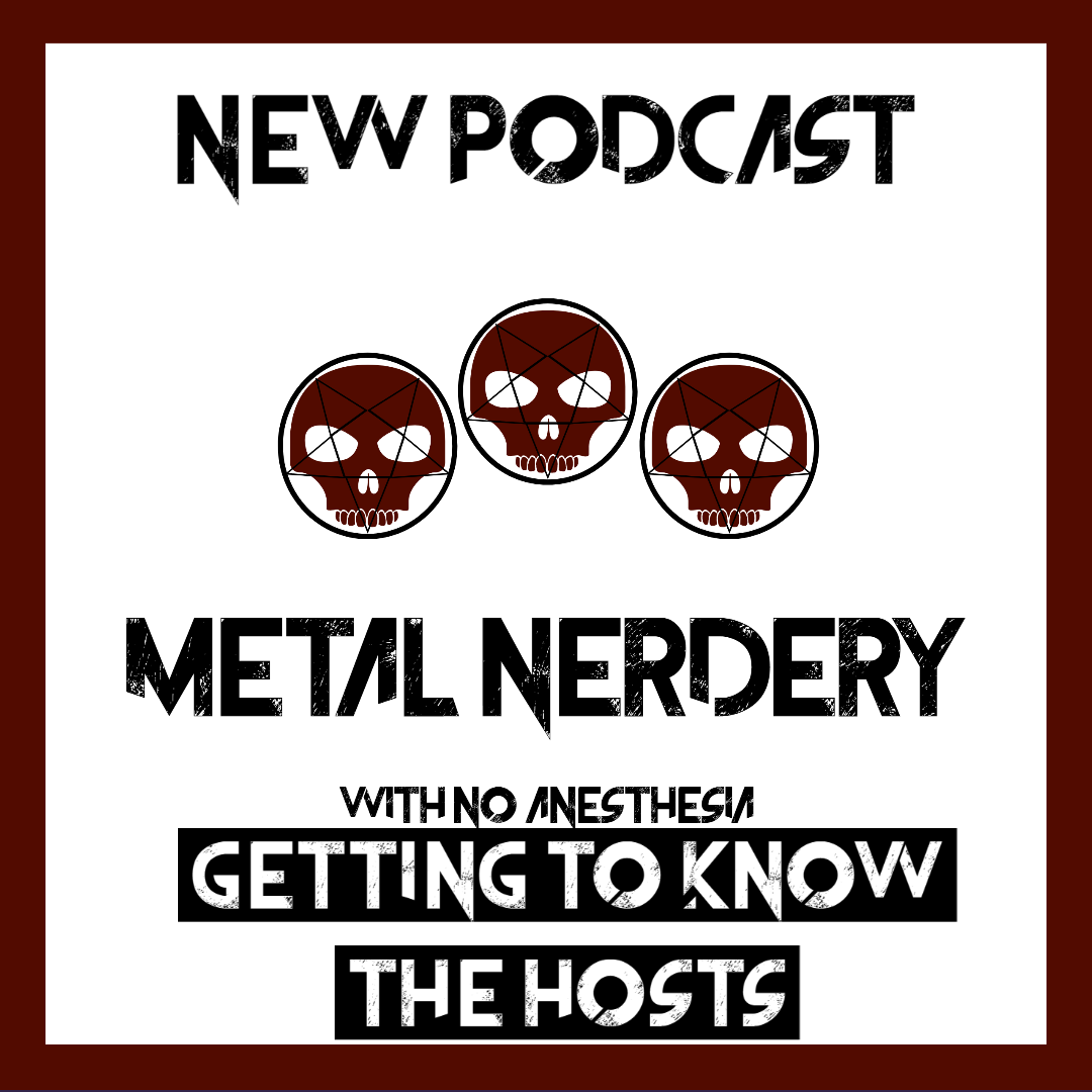 Getting to know a fellow Metalhead — Metal Nerdery