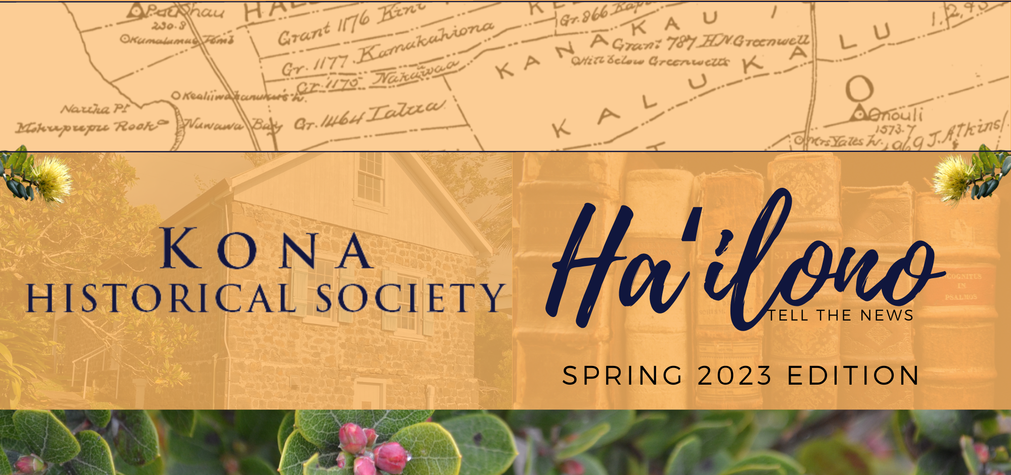 Nā Ha'ilono- Newsletters — Kona Historical Society