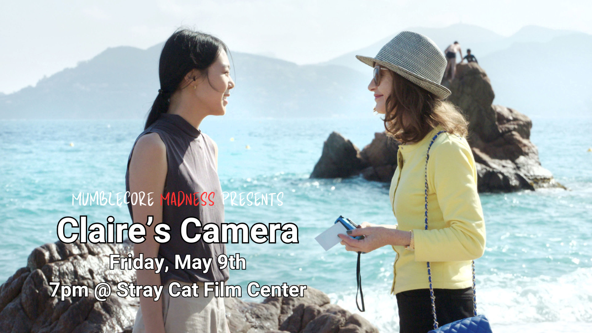 Claire's Camera // Mumblecore Madness — STRAY CAT FILM CENTER