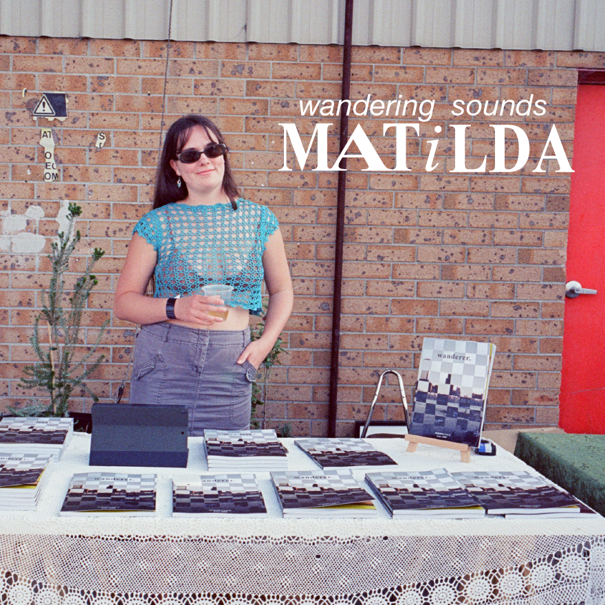 WANDERING SOUNDS: MATILDA — wanderer.