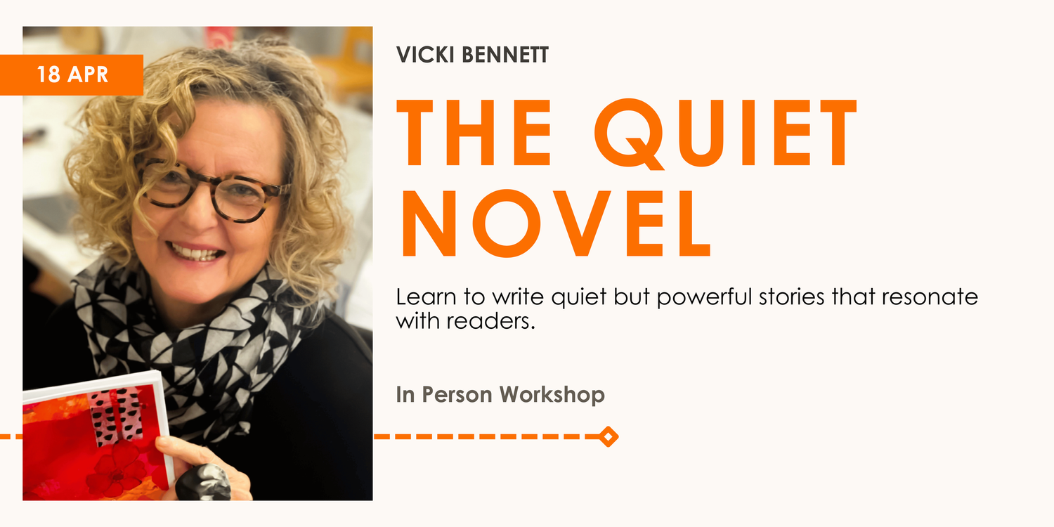The Quiet Novel with Vicki Bennett — Queensland Writers Centre