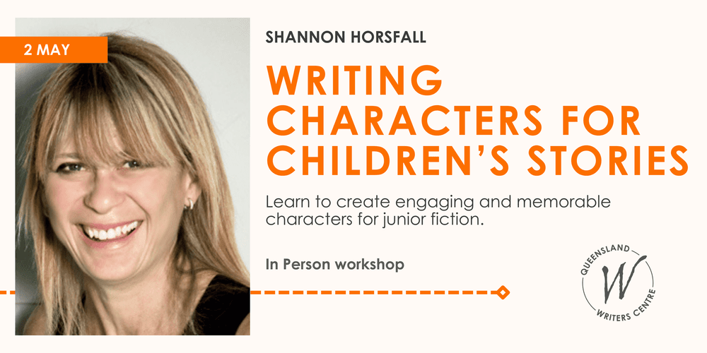 Writing Characters For Children's Stories with Shannon Horsfall ...