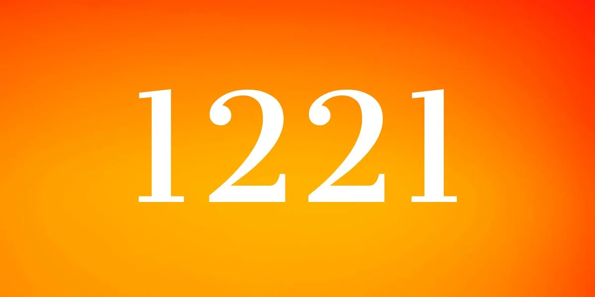 Angel Number 1221 - Deeper Meaning & Significance — Truly Divine