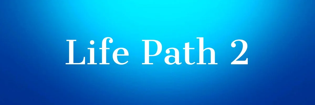 Life Path Number 2: The Sensitive — Truly Divine