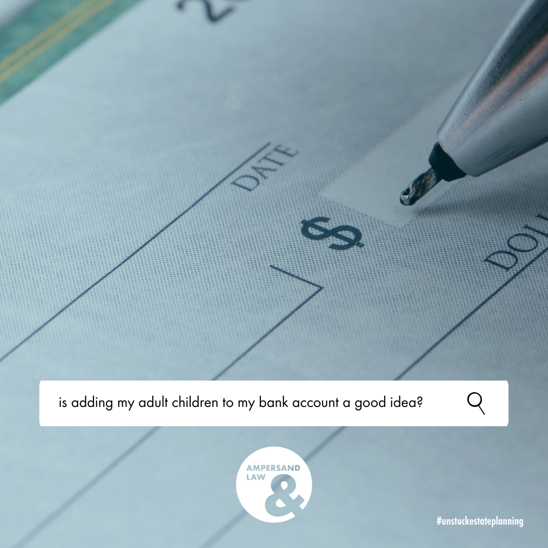 FAQ: Is adding my adult children to my bank account(s) a good idea ...
