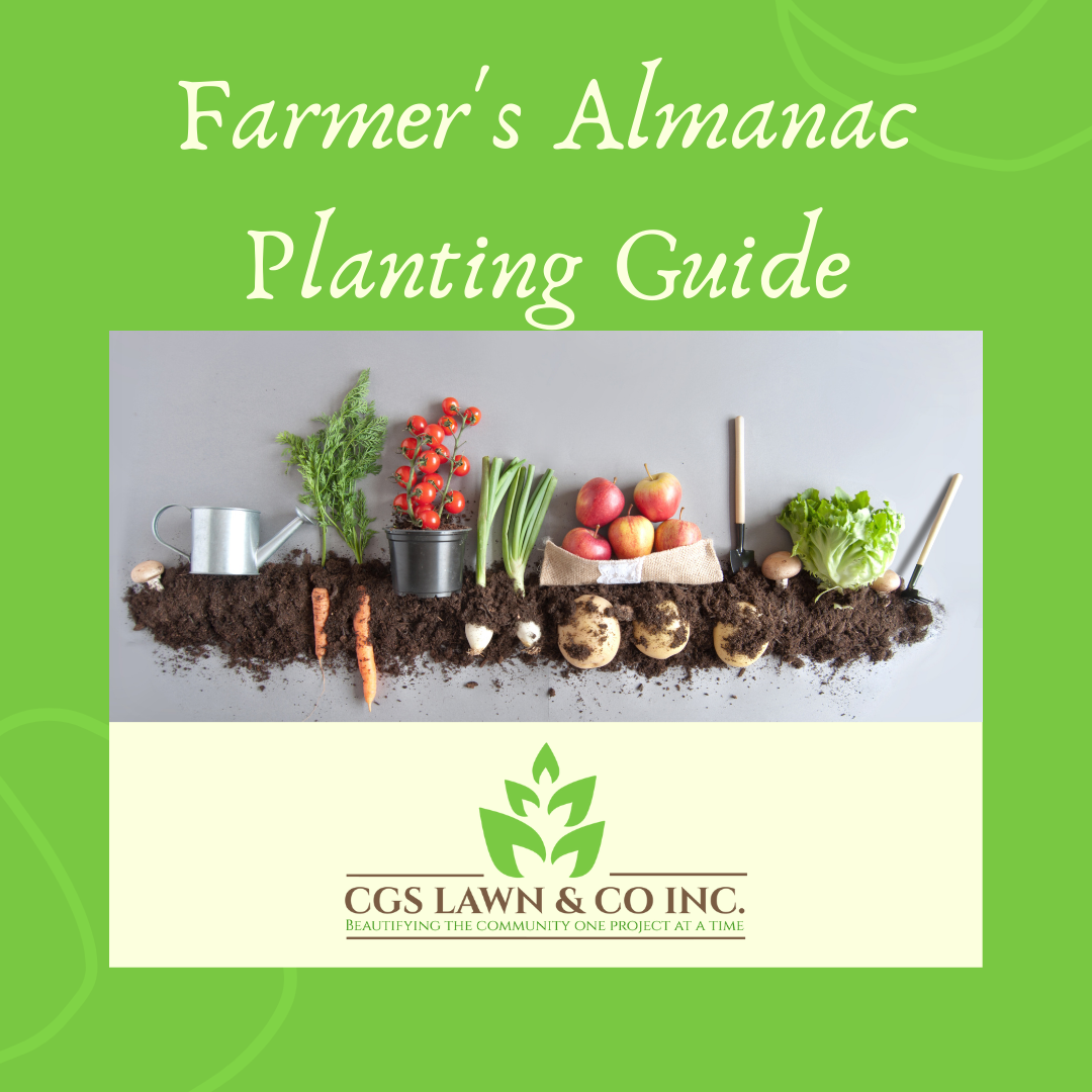 Checking in on the Farmer’s Almanac Planting Guide — CGS Lawn and Co.