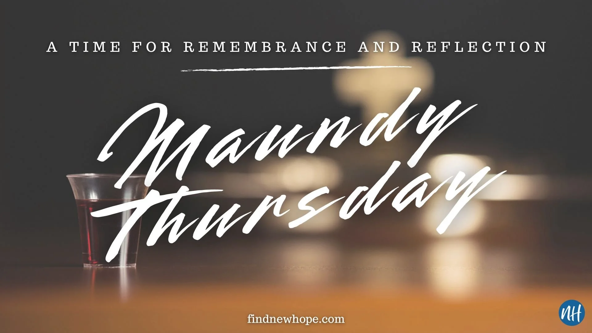 Maundy Thursday: Drop in for Prayer, Communion, and Reflection — New ...