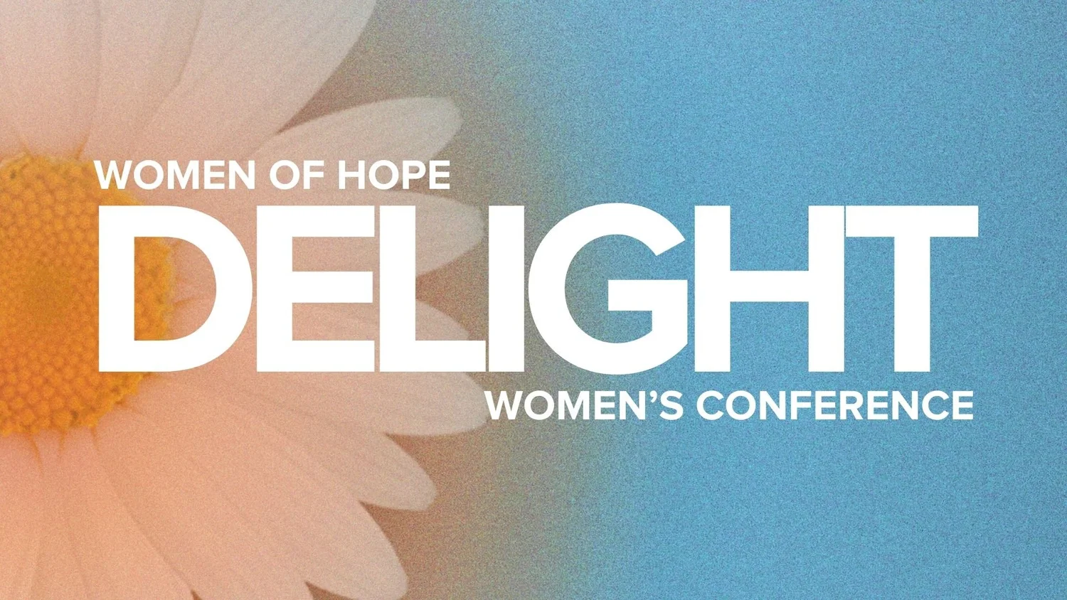 Women's Conference 2026 - Delight — New Hope Church