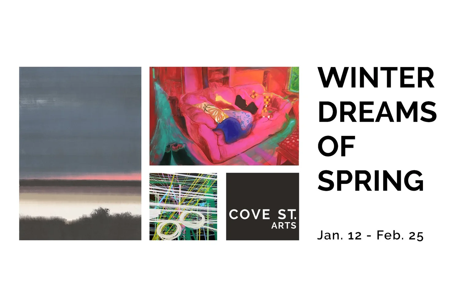 Opening Reception - Winter Dreams of Spring — COVE STREET ARTS