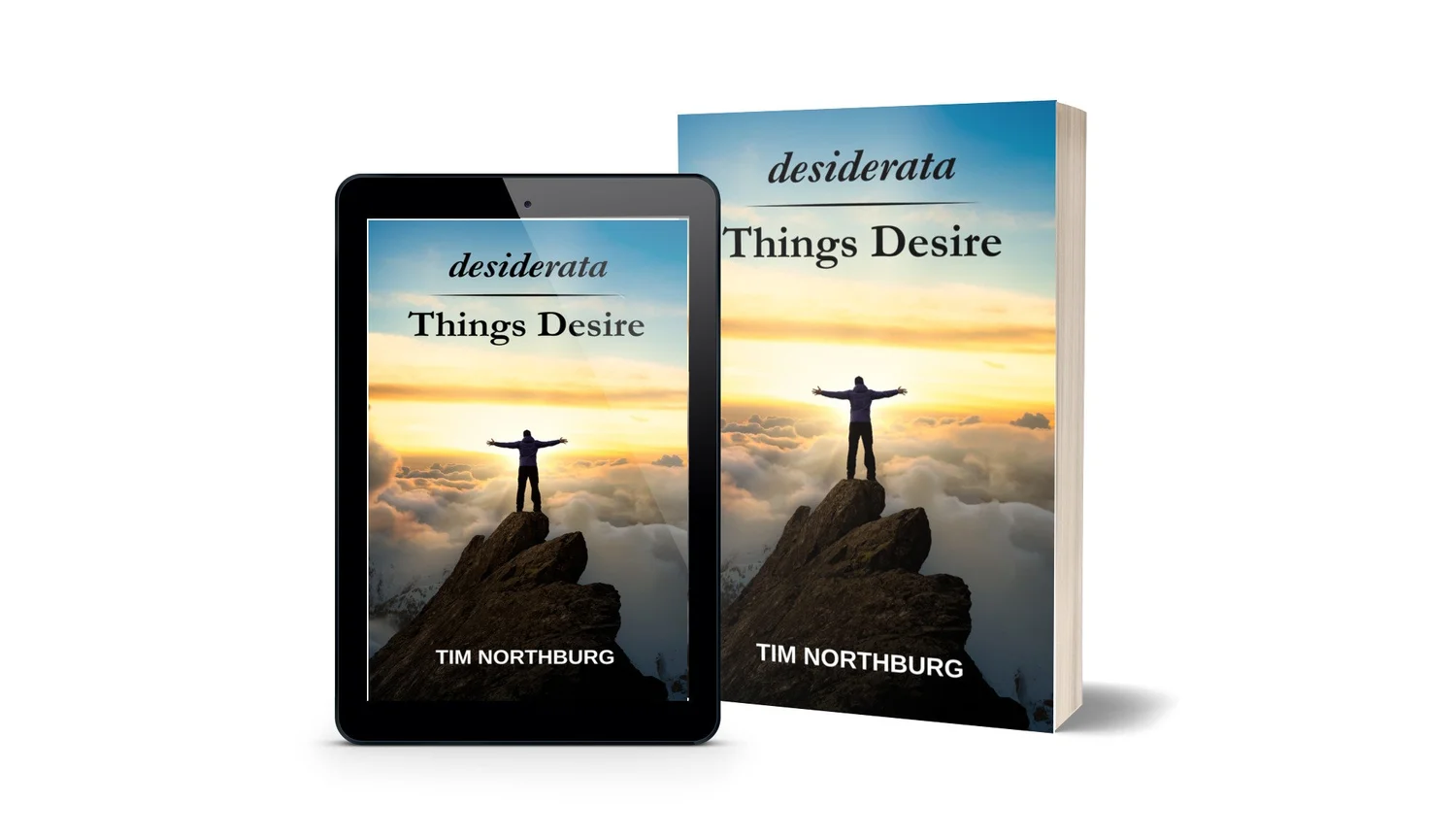 desiderata Things Desire Book — Tim Northburg Author & Screenwriter
